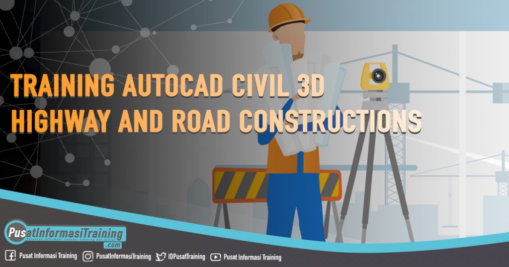 Training Autocad Civil 3D Highway and Road Constructions | Pusat ...