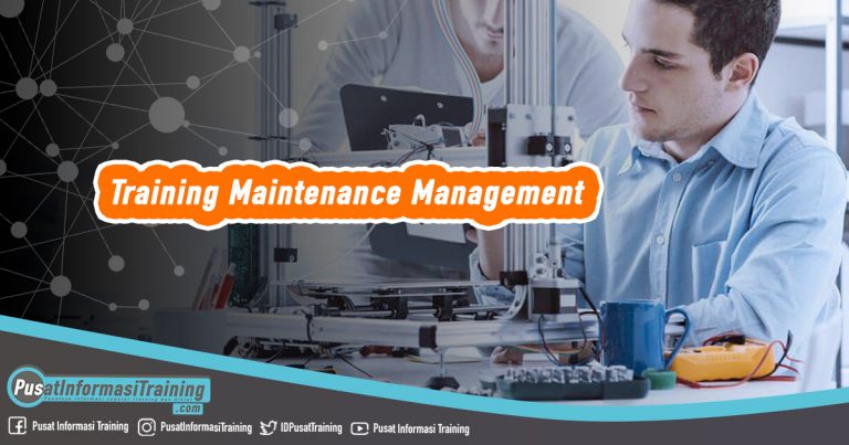 Training Maintenance Management | Pusat Informasi Training