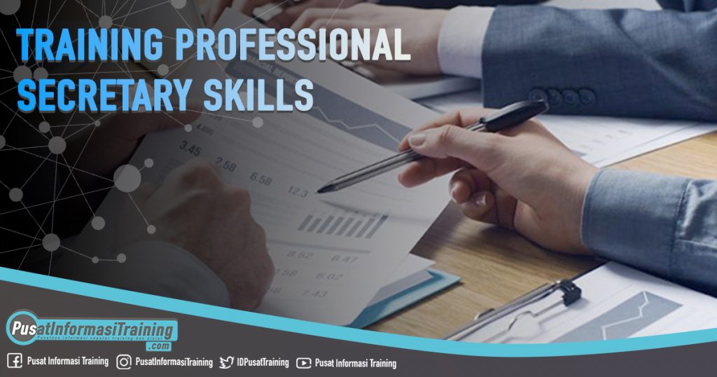 Training Professional Secretary Skills | Pusat Informasi Training